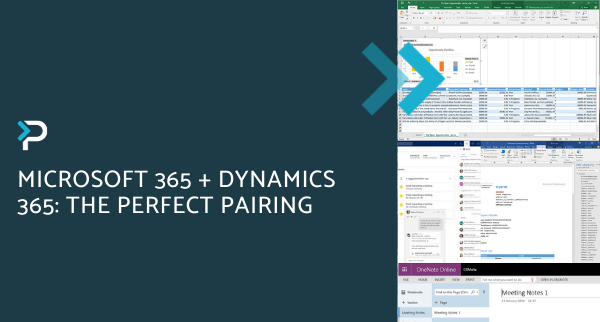 Microsoft 365 + Dynamics 365: The Perfect Pairing - Pragmatiq | Pragmatiq