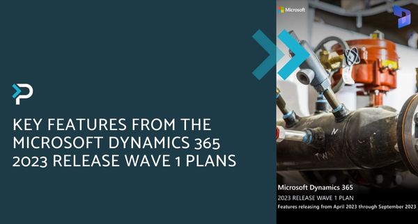 Key features from the Microsoft Dynamics 365 2023 Release Wave 1 Plans ...
