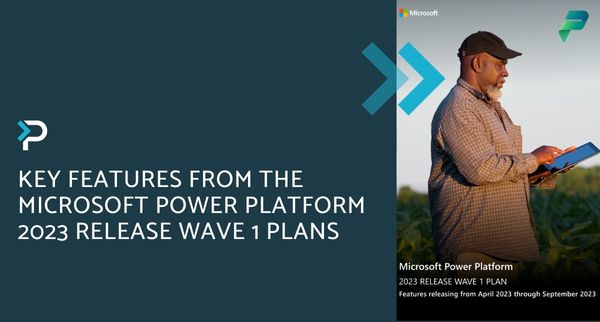 Key features from the Microsoft Power Platform 2023 Release Wave 1 ...