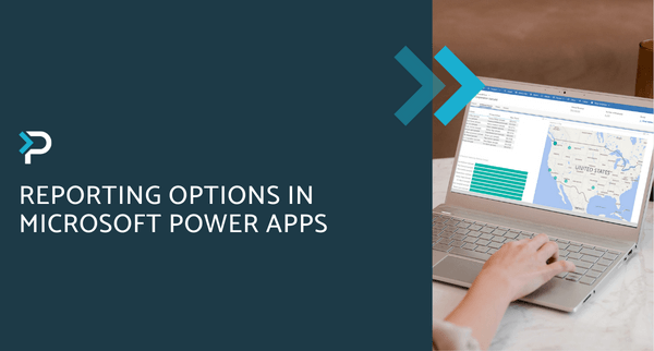 Reporting options in Microsoft Power Apps | Pragmatiq