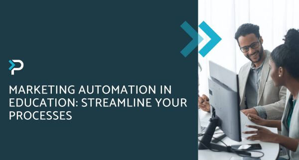 Marketing Automation in Education: Streamline your processes | Pragmatiq